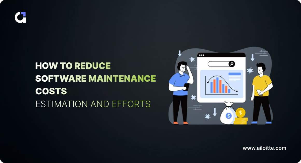 How to reduce software maintenance costs in 2025?