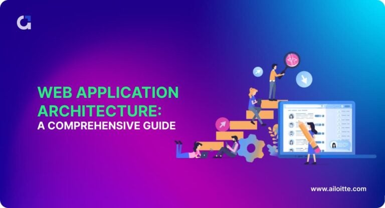 Web Application Architecture: Beginner's Comprehensive Guide