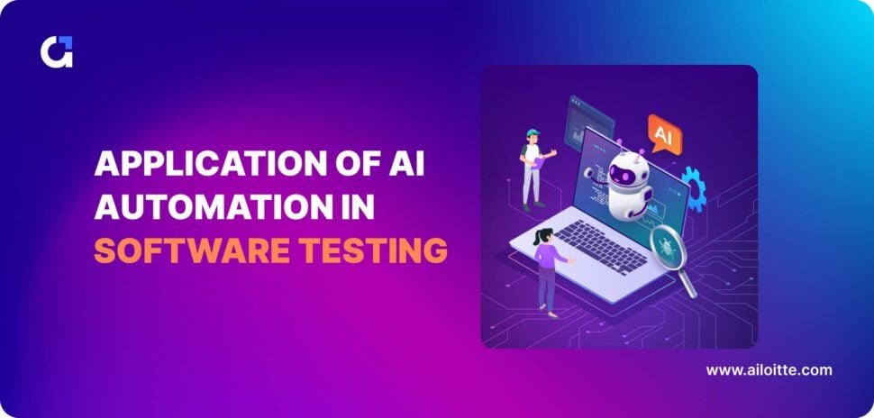 Guide on Applications of AI Automation in Software Testing